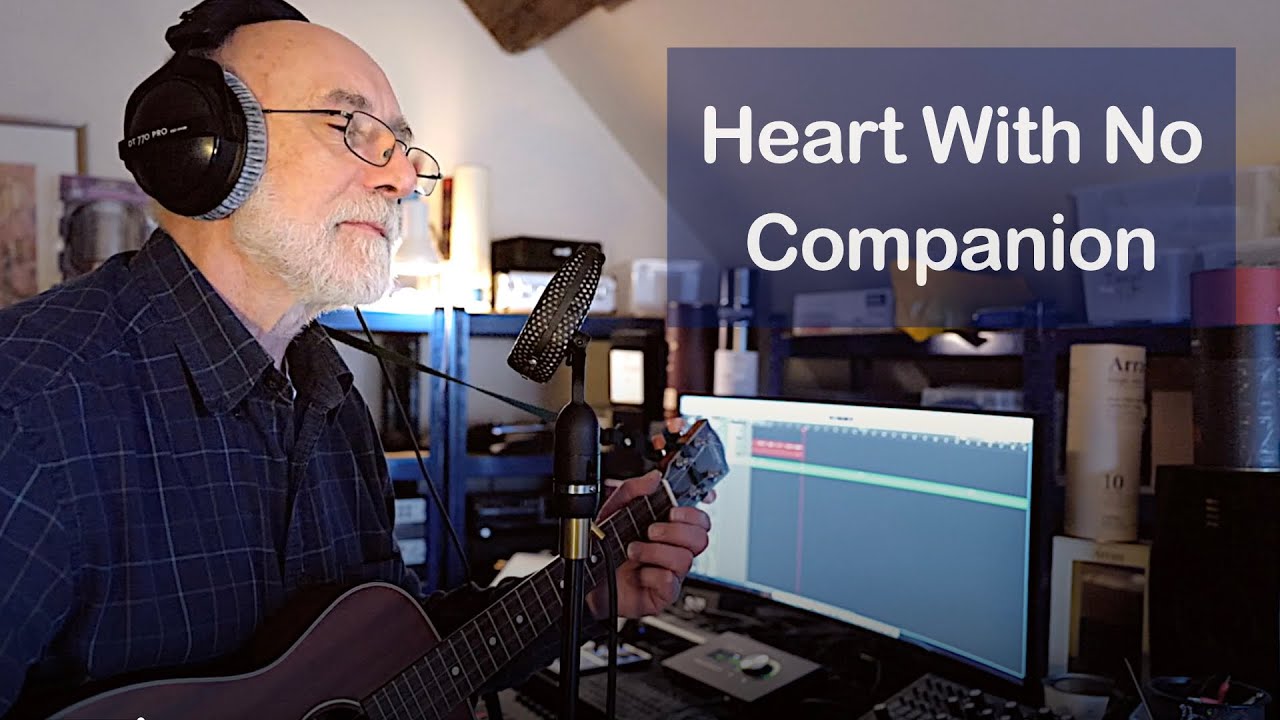 HEART WITH NO COMPANION - Dec 2021 - YouTube