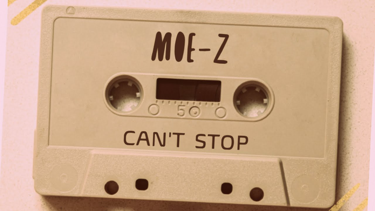 Moe-Z - Can’t Stop - YouTube