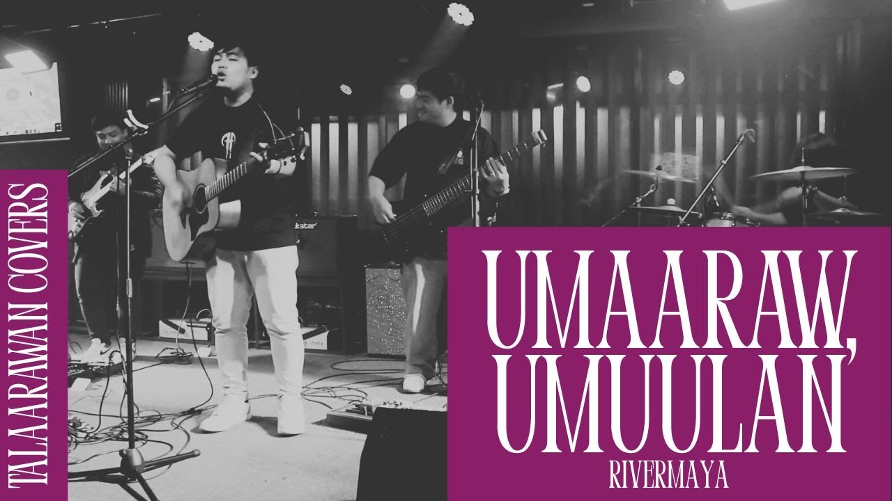 UMAARAW, UMULAN (Rivermaya Cover) - Talaarawan LIVE at Neutral Ground ...