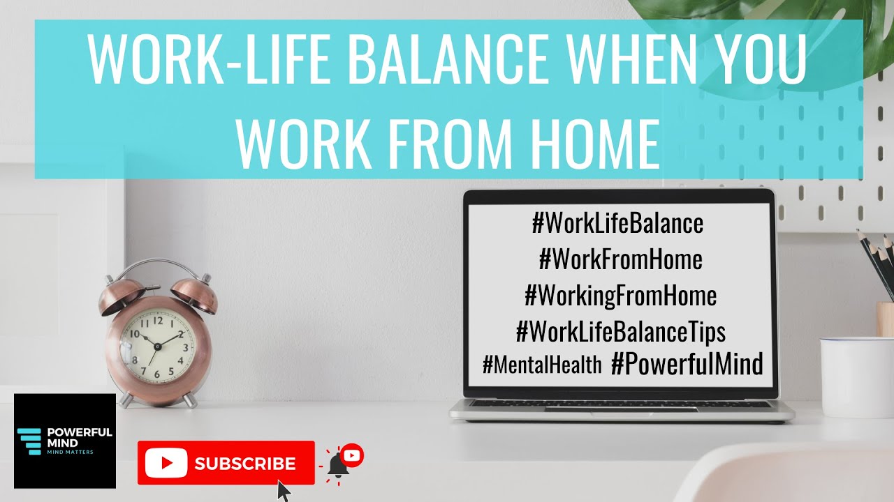 Work-Life Balance When You Work From Home | work life balance ...