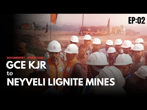 Documentary: GCE KJR Mining Students' Study Tour at Neyveli Lignite ...