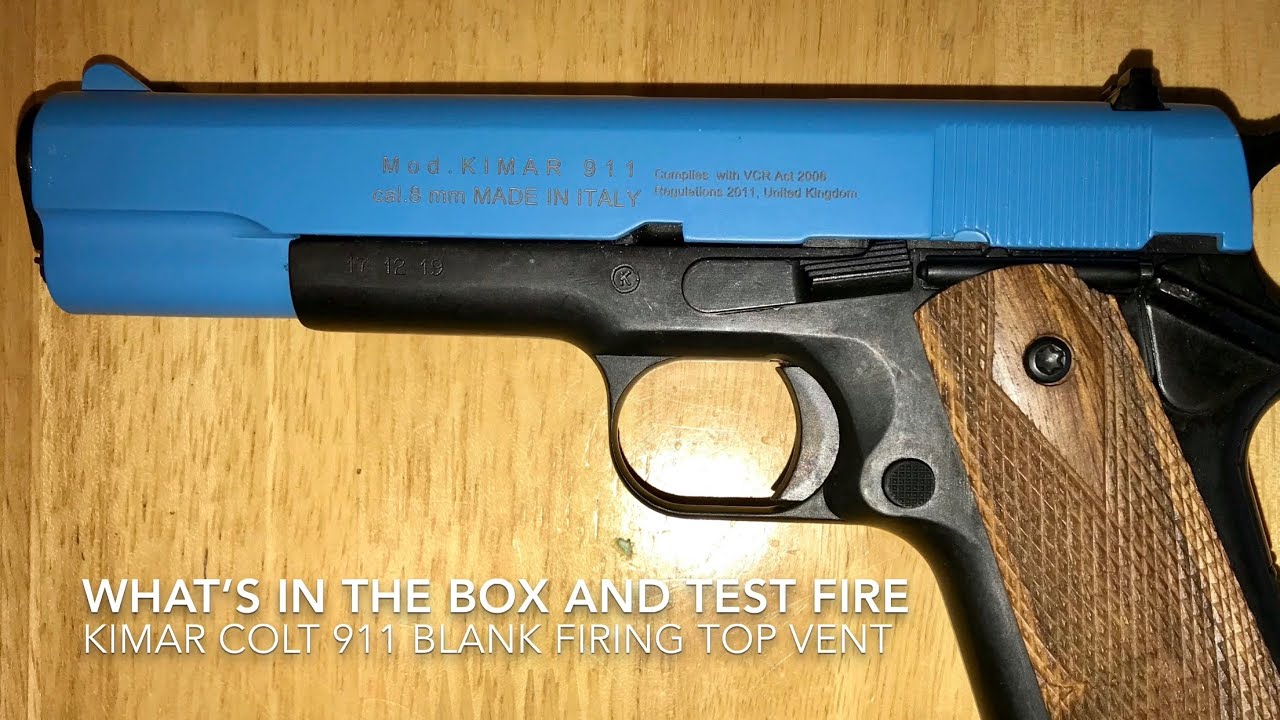 KIMAR Colt M1911 / Blank Firing Top Vent / What’s in the box and Test ...