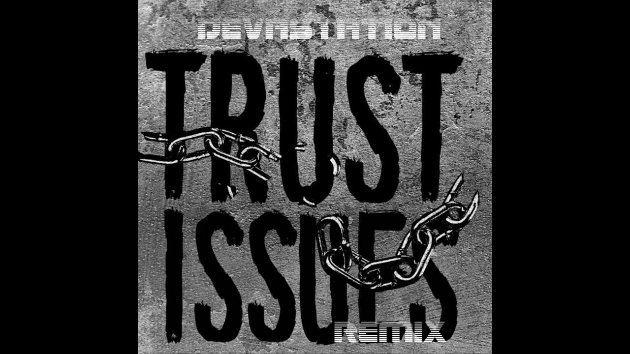 Devastation - Trust Issues Remix - YouTube