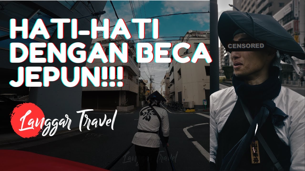 HATI-HATI DENGAN BECA JEPUN !!! | LANGGAR TRAVEL | DAY2 PART 1 - YouTube