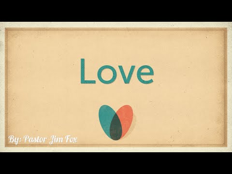 Love | Pastor Jim Fox | 2.11.24 - YouTube