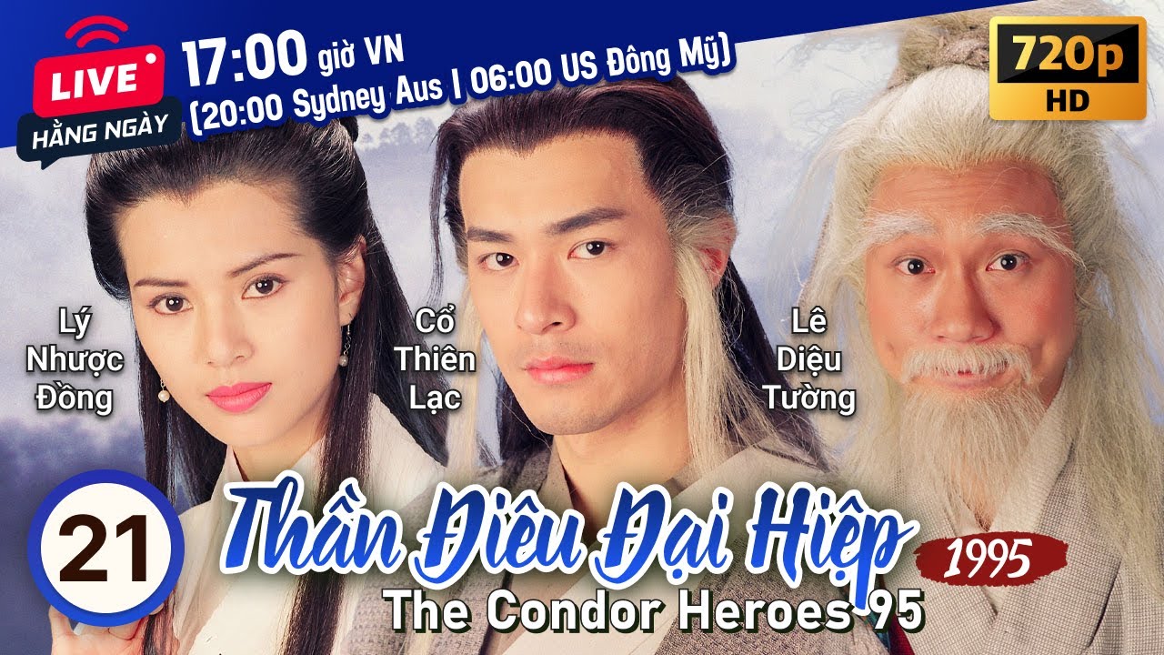 TVB Thần Điêu Đại Hiệp tập 21/32 | tiếng Việt | Cổ Thiên Lạc, Lý Nhược Đồng | TVB 1995 - YouTube