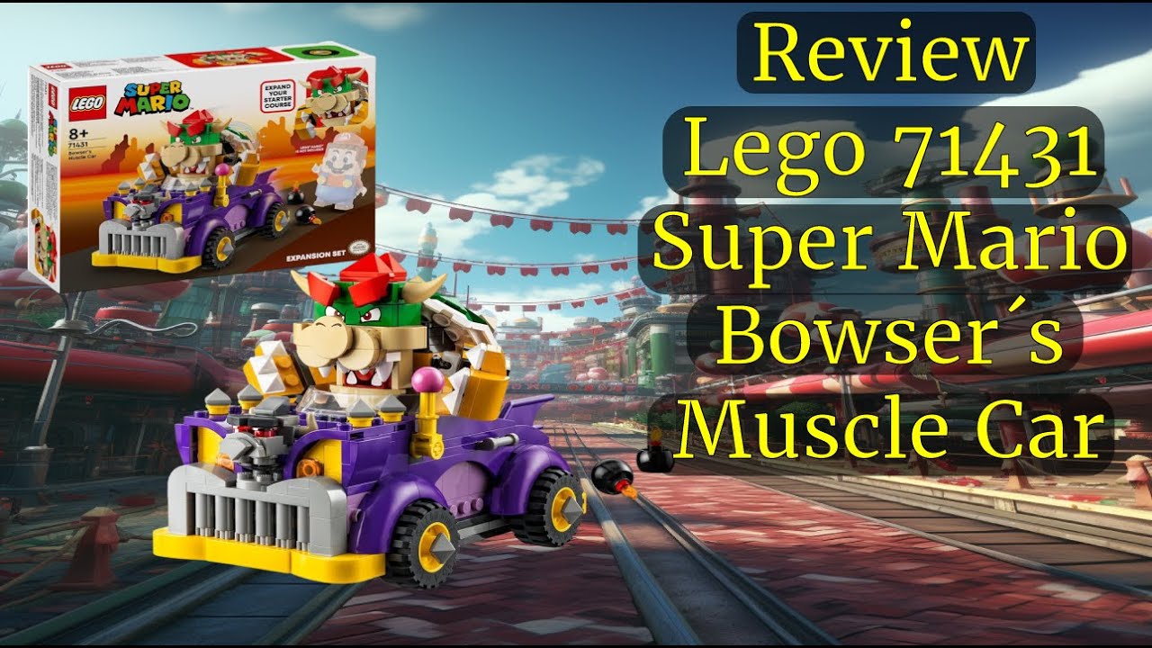 Lego 71431 Super Mario Bowsers Muscle Car - YouTube