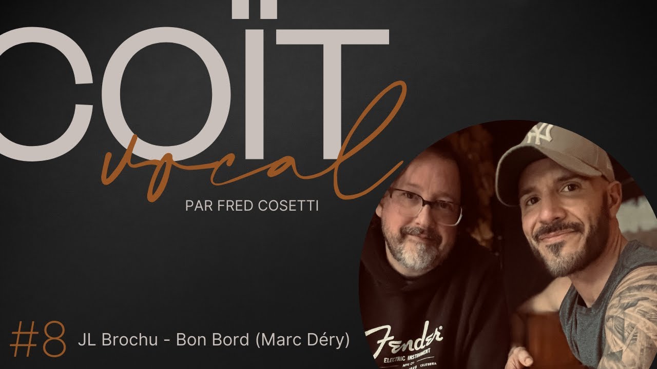 Coït Vocal #8 - Fred Cosetti et JL Brochu - Bon bord (Marc Déry) - YouTube