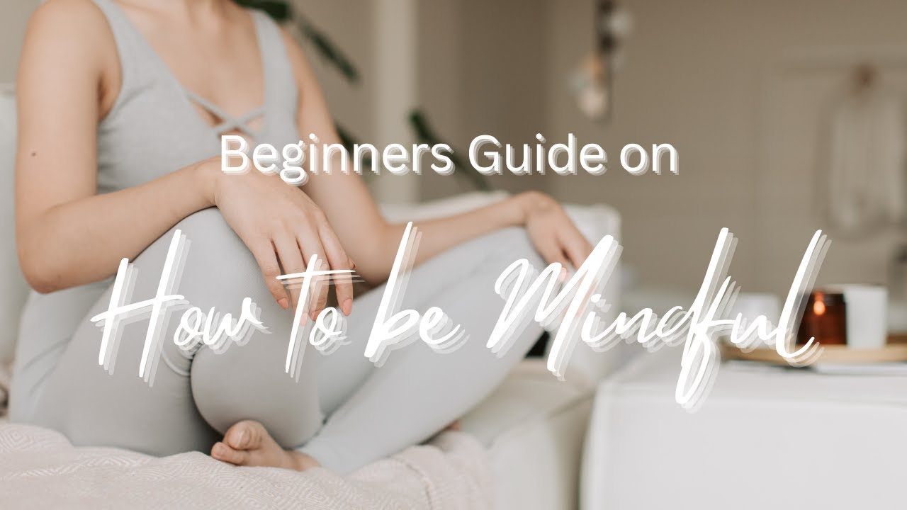 4 Easy Mindfulness Techniques| Beginner guide to being Mindfulness ...