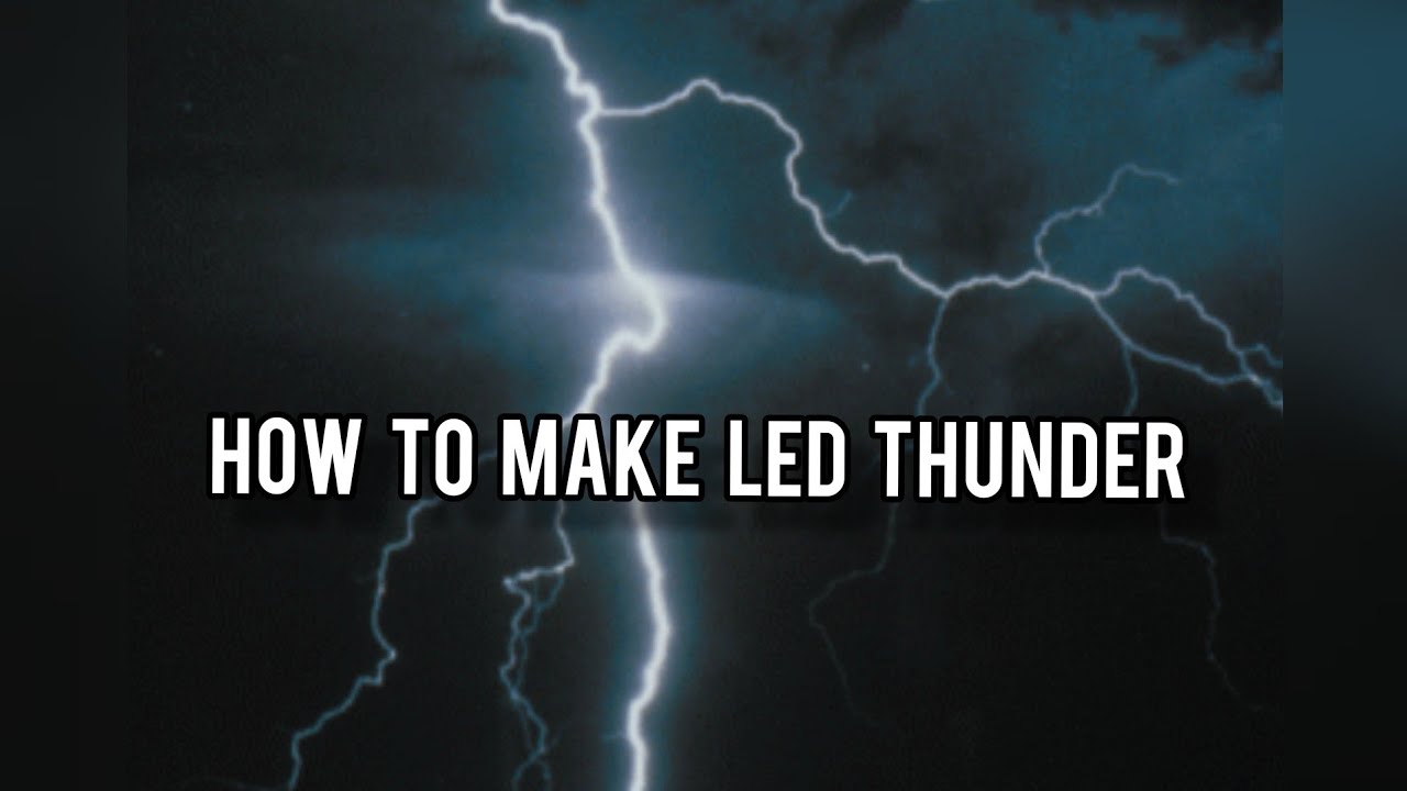HOW TO MAKE LED THUNDER - YouTube