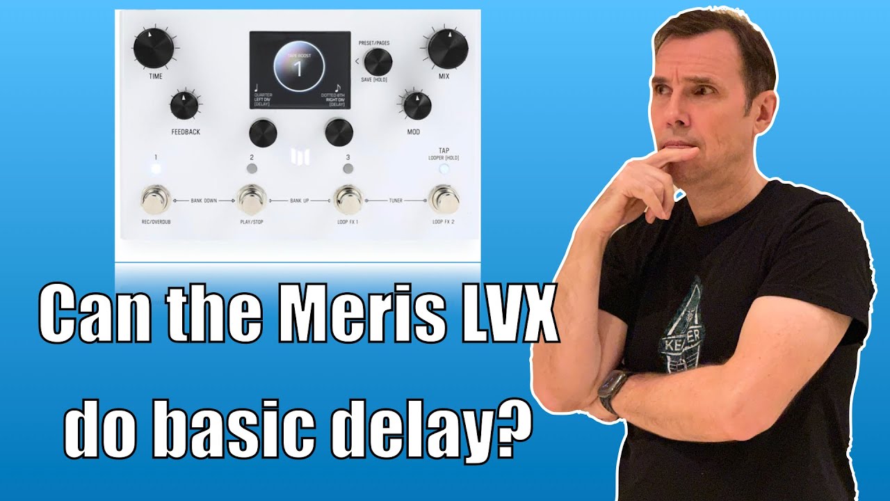 Can the Meris LVX replace your Timeline or any other basic delay? - YouTube