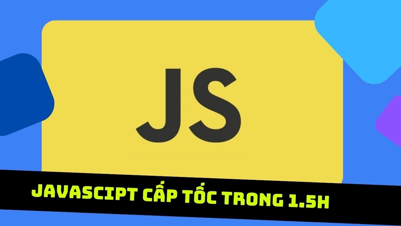 Chinh phục JavaScript một cách nhanh chóng: Hành trình từ ZERO - YouTube