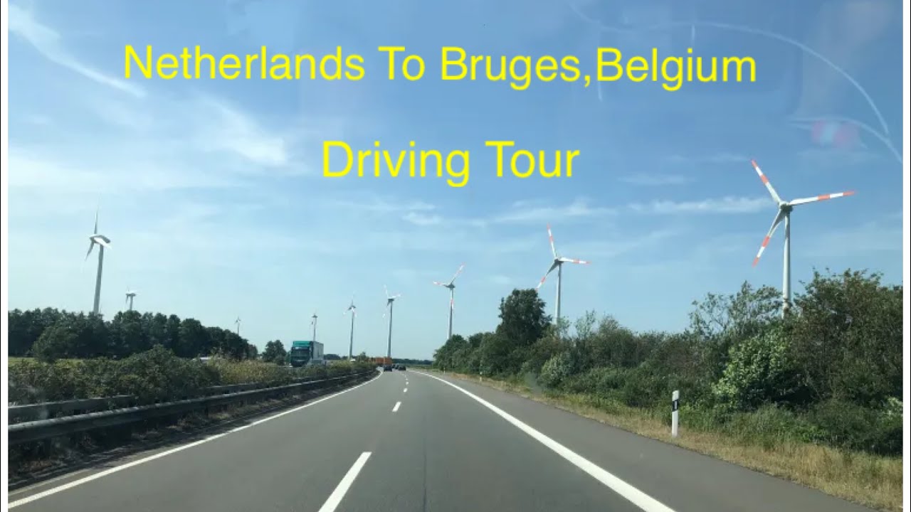 Road trip from Netherlands to Bruges,Belgium || Driving Tour - YouTube