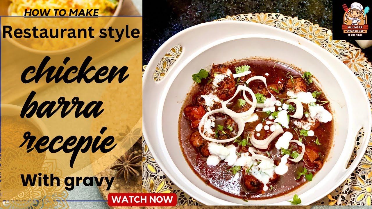 Chicken Barra Recipe Restaurant Style At Home With Smooth Gravy - YouTube