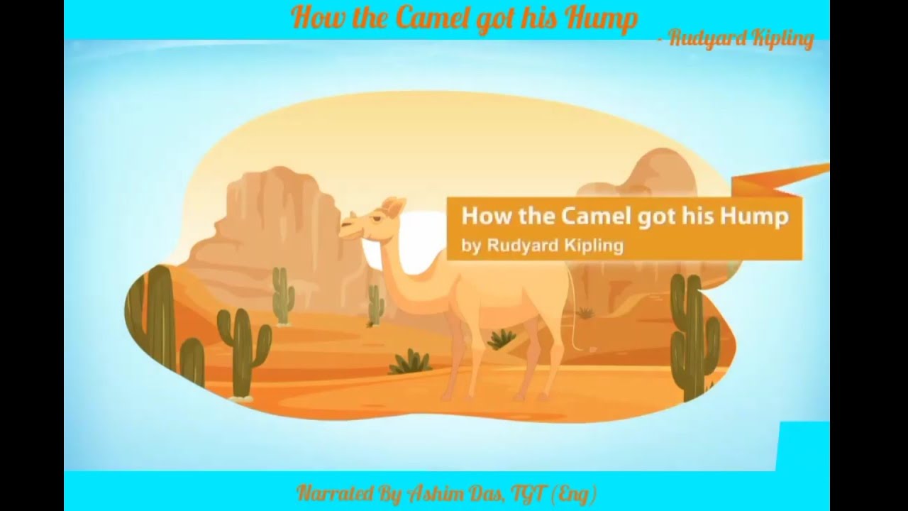 How The Camel Got His Hump Poem Kipling Hotsell | emergencydentistry.com
