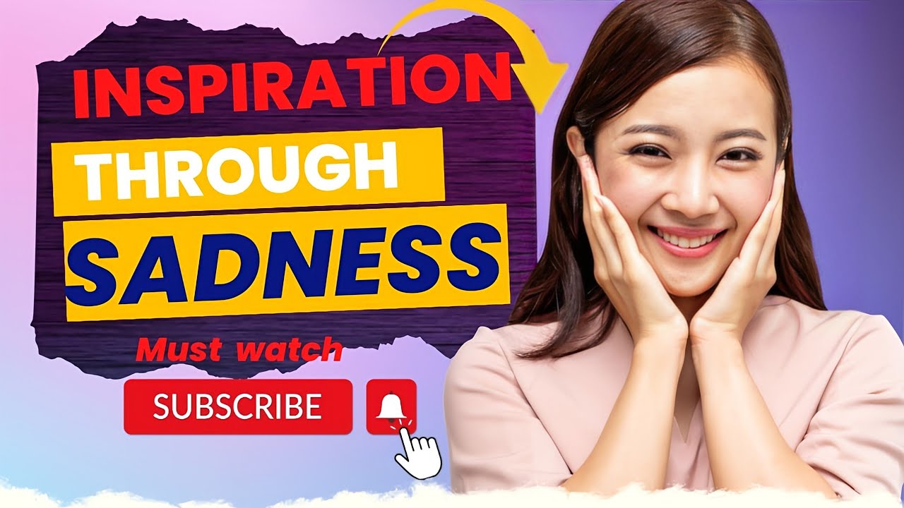 Finding Motivation & Inspiration Through Sadness: A Sadly Motivational ...