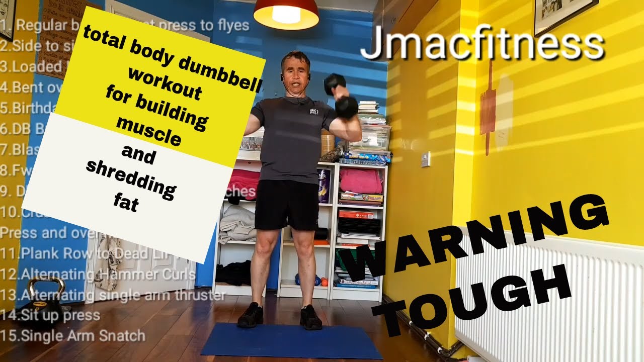 Total Body Dumbbell Workout for Building muscle and shredding Fat - YouTube