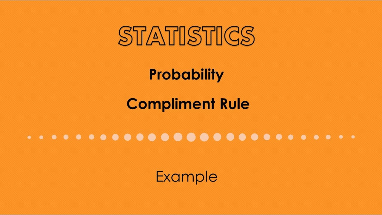Probability. Compliment rule. Example. - YouTube