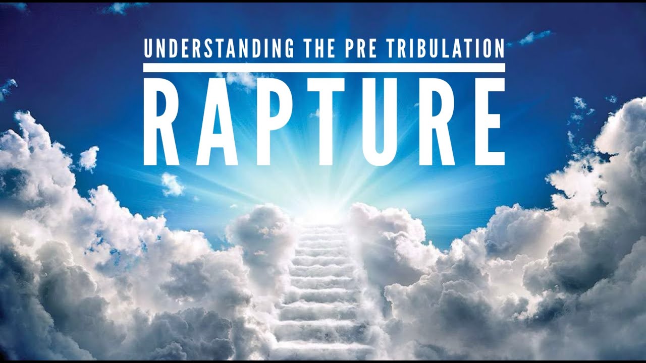 Understanding The PRE Tribulation RAPTURE - YouTube