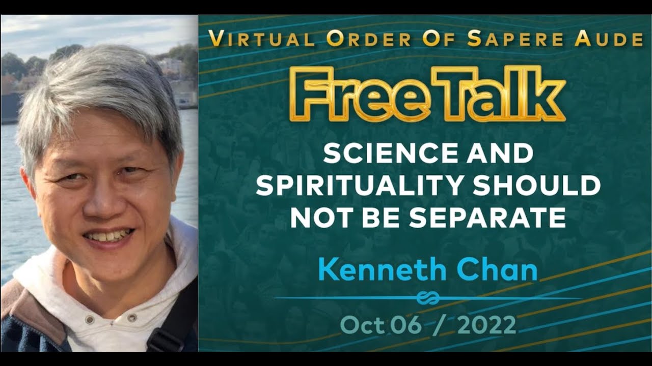 Science and Spirituality Should Not Be Separate by Kenneth Chan - YouTube
