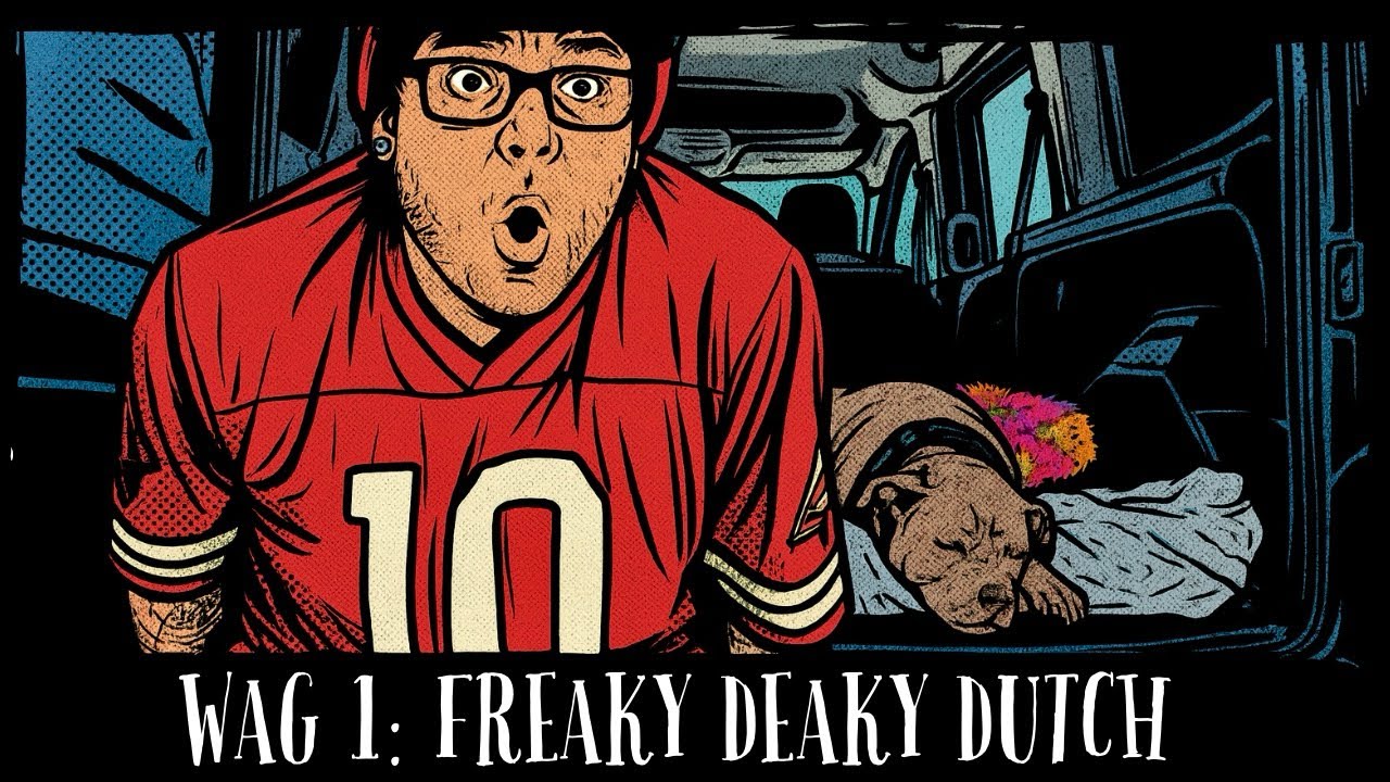 WAG 1 | Freaky Deaky Dutch | WAGABOND - YouTube