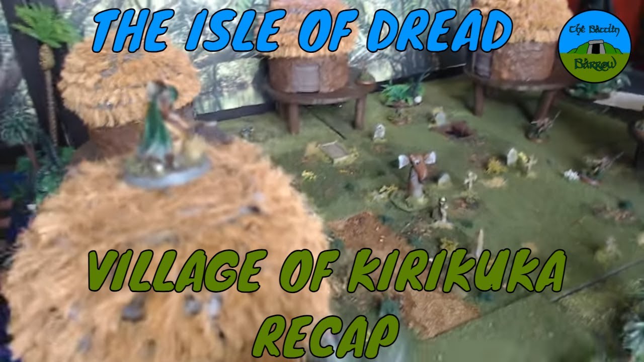 Isle of Dread - Village of Kirikuka RECAP - Dungeons and Dragons ...
