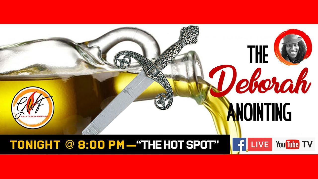 The Hot Spot - "The Deborah Anointing" - August 18, 2020 - YouTube