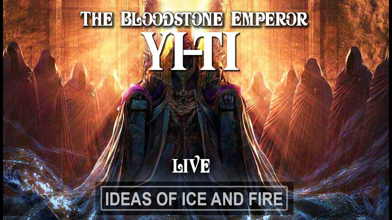 ASOIAF Theories & Discussions: The Bloodstone Emperor of Yi-Ti - YouTube