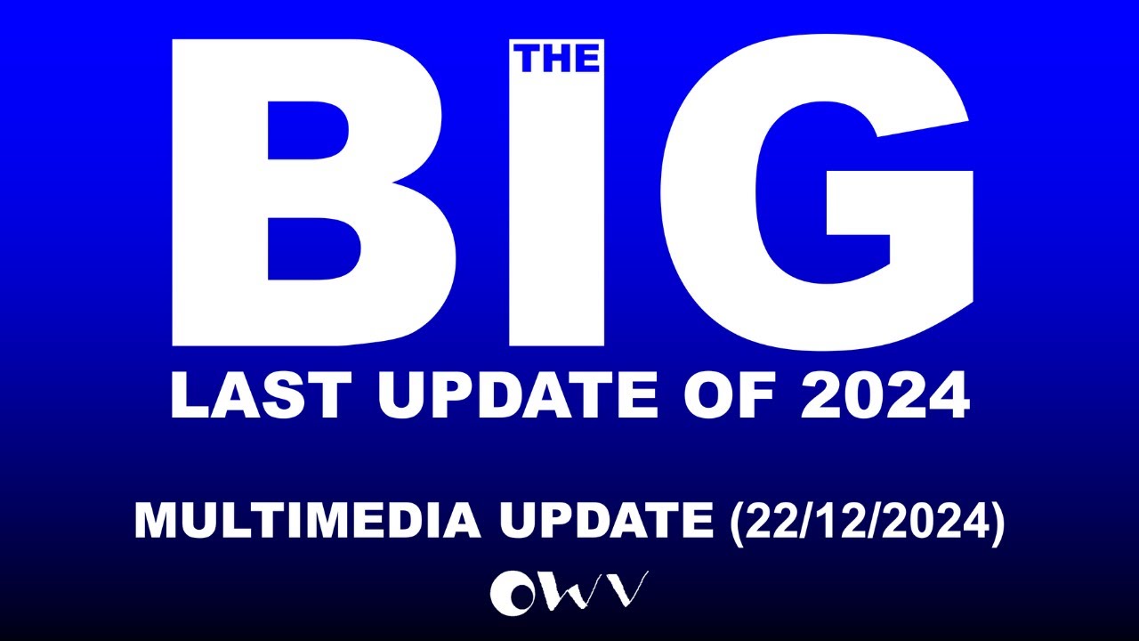 Multimedia Update (22/12/2024) - The BIG Last Update of 2024 - YouTube