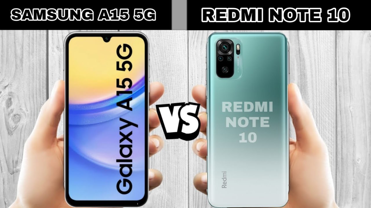 SAMSUNG GALAXY A15 5G VS REDMI NOTE 10 FULL COMPARISON - YouTube