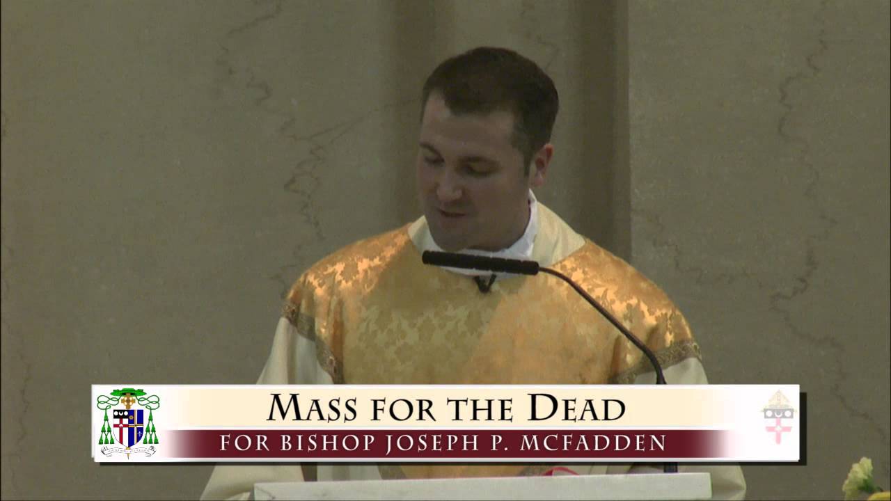 Mass for the Dead for Bishop Joseph P. McFadden, Homily - YouTube