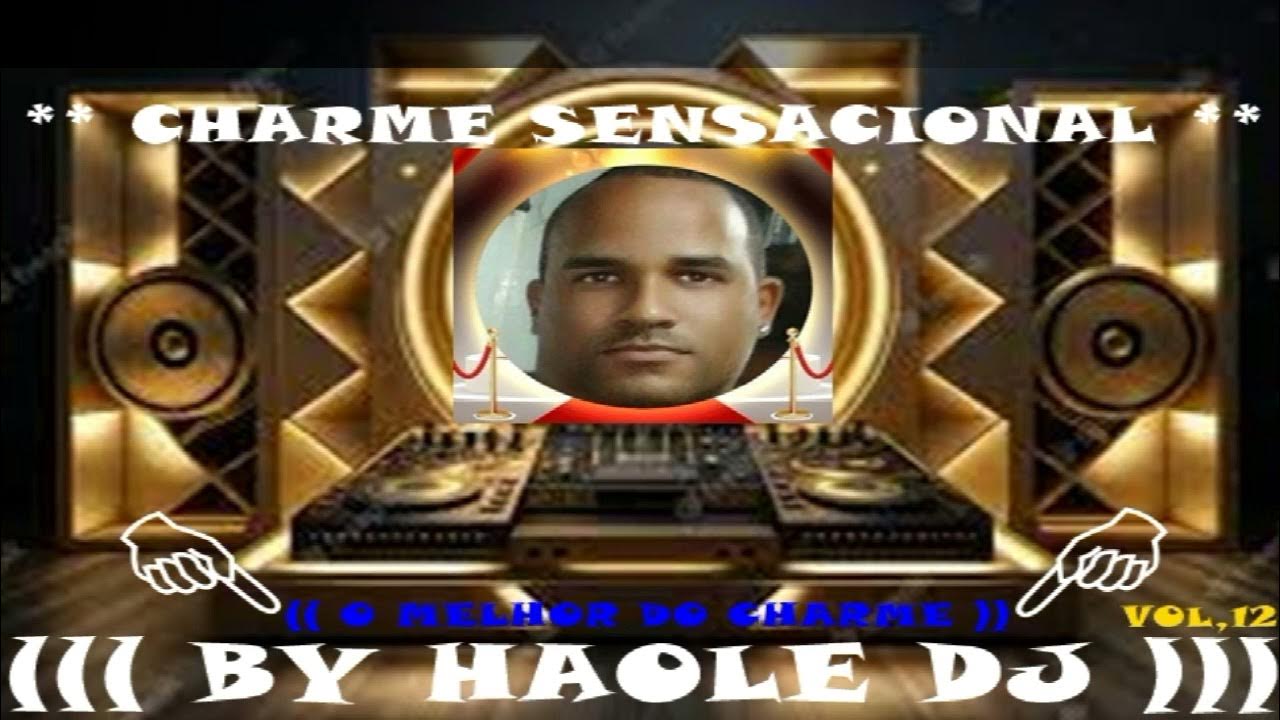(( CHARME SENSACIONAL VOL, 12 - BY HAOLE DJ )) - YouTube