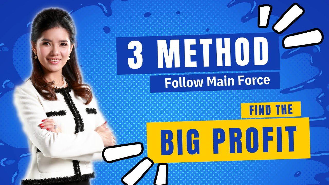 3 Method Trade with Main Force, Win in stock market is easy follow ...