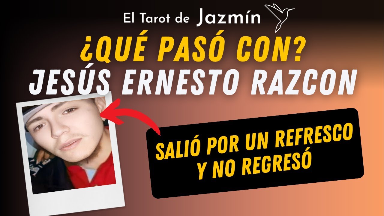 ¿Qué pasó con Jesús Ernesto Razcon Chocosa? | El Tarot Responde - YouTube