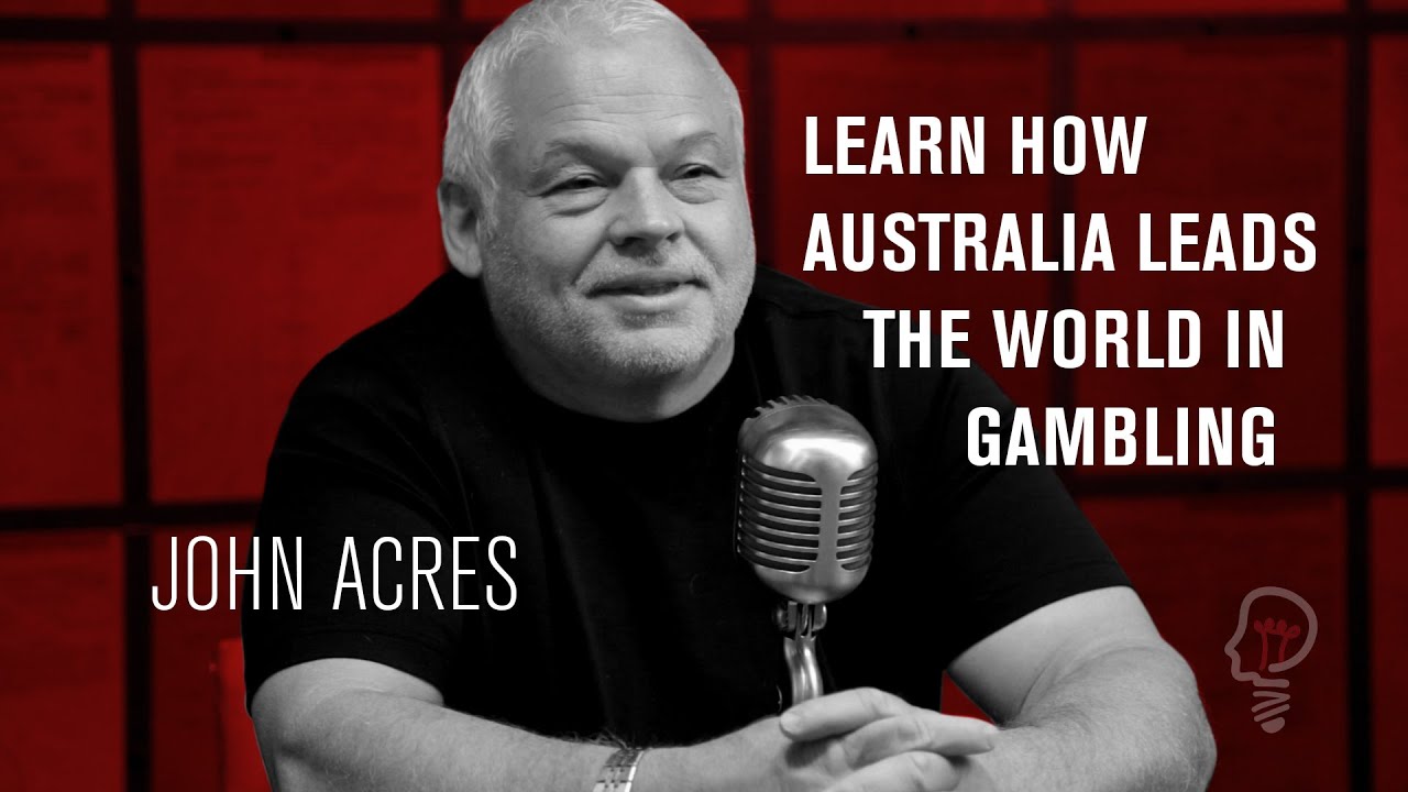 John Acres, How Australia does gambling better than the U.S.A., Acres ...