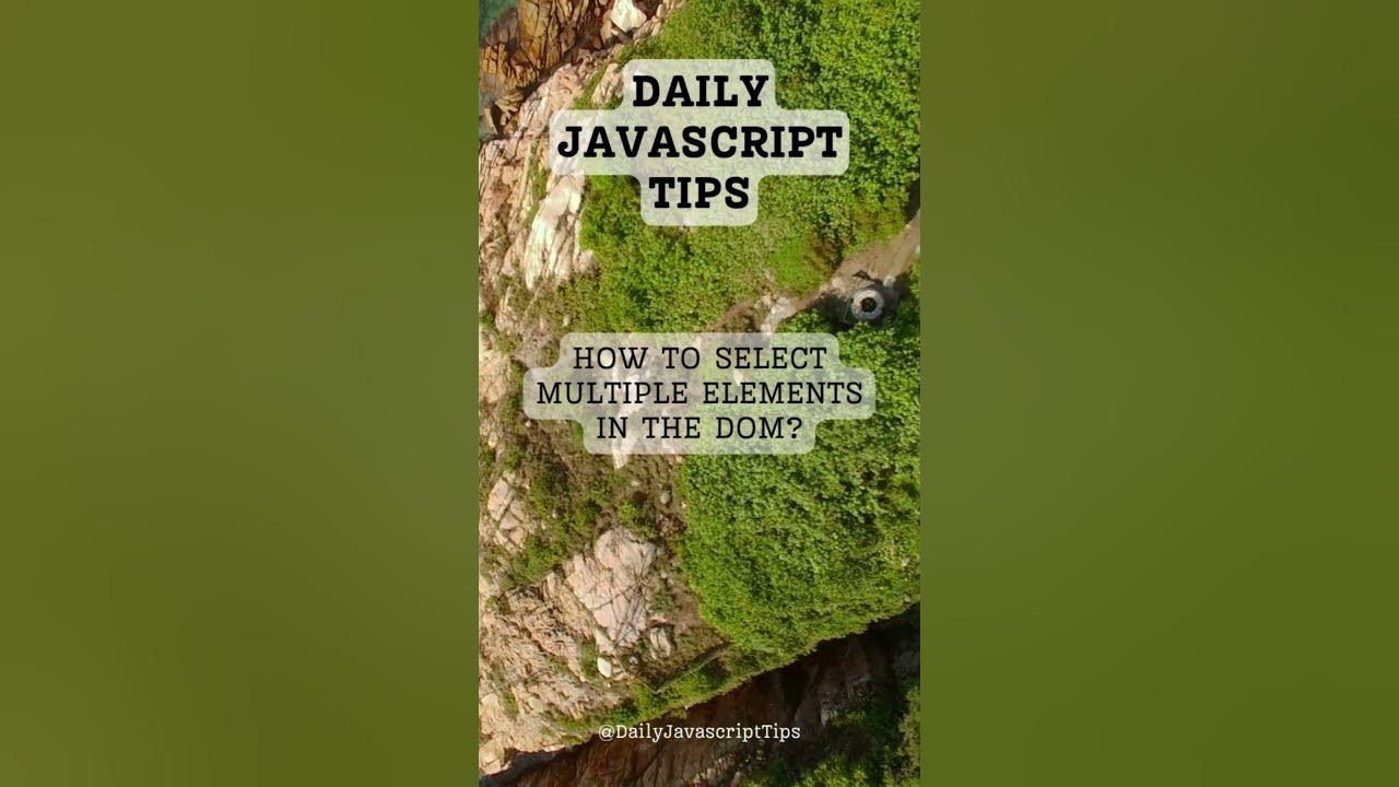 JavaScript Tips and Techniques: Selecting Multiple DOM Elements - YouTube