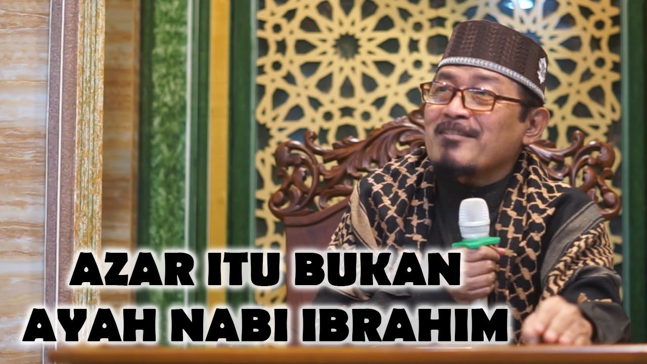 AZAR ITU BUKAN AYAH IBRAHIM : Prof Dr KH Ahmad Zahro MA al-Chafidz ...