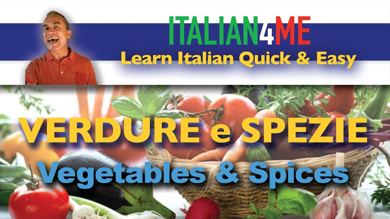 VERDURE e SPEZIE | Vegetables & Spices | Vocabulary | Italian lesson ...