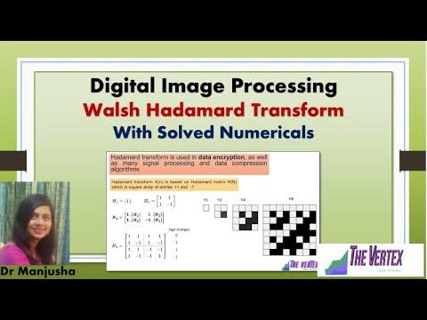 Hadamard Transform in image processing : Dr. Manjusha Deshmukh - YouTube