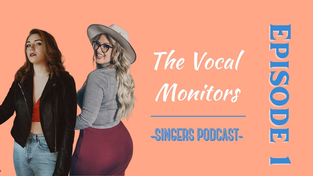 Episode 1, Season 1: The Vocal Monitors Podcast - YouTube