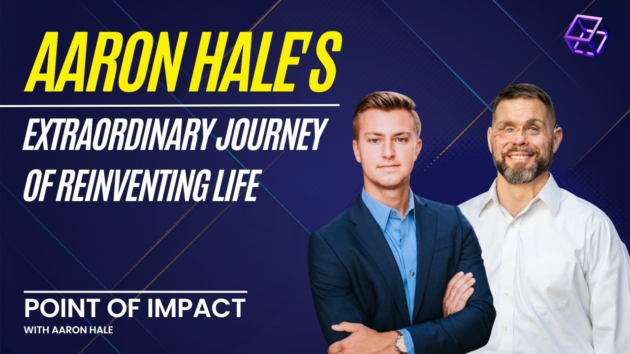 Aaron Hale's Extraordinary Journey of Reinventing Life - YouTube