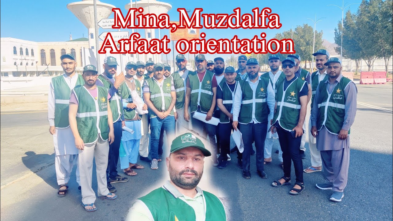 Mina muzdalfa Arfaat orientation/Hajj k makhsoos ayam/hajj process/hajj ...