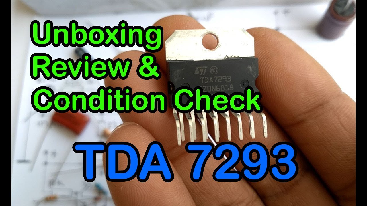 Unboxing, Review & Test kondisi IC TDA7293 ST Malaysia - YouTube