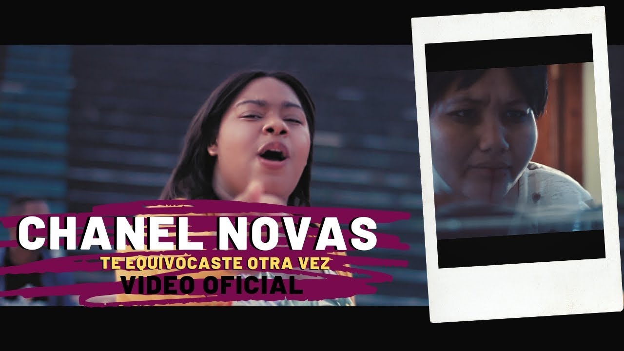 Chanel Novas - Te Equivocaste Otra Vez (Video Oficial 4k) - YouTube