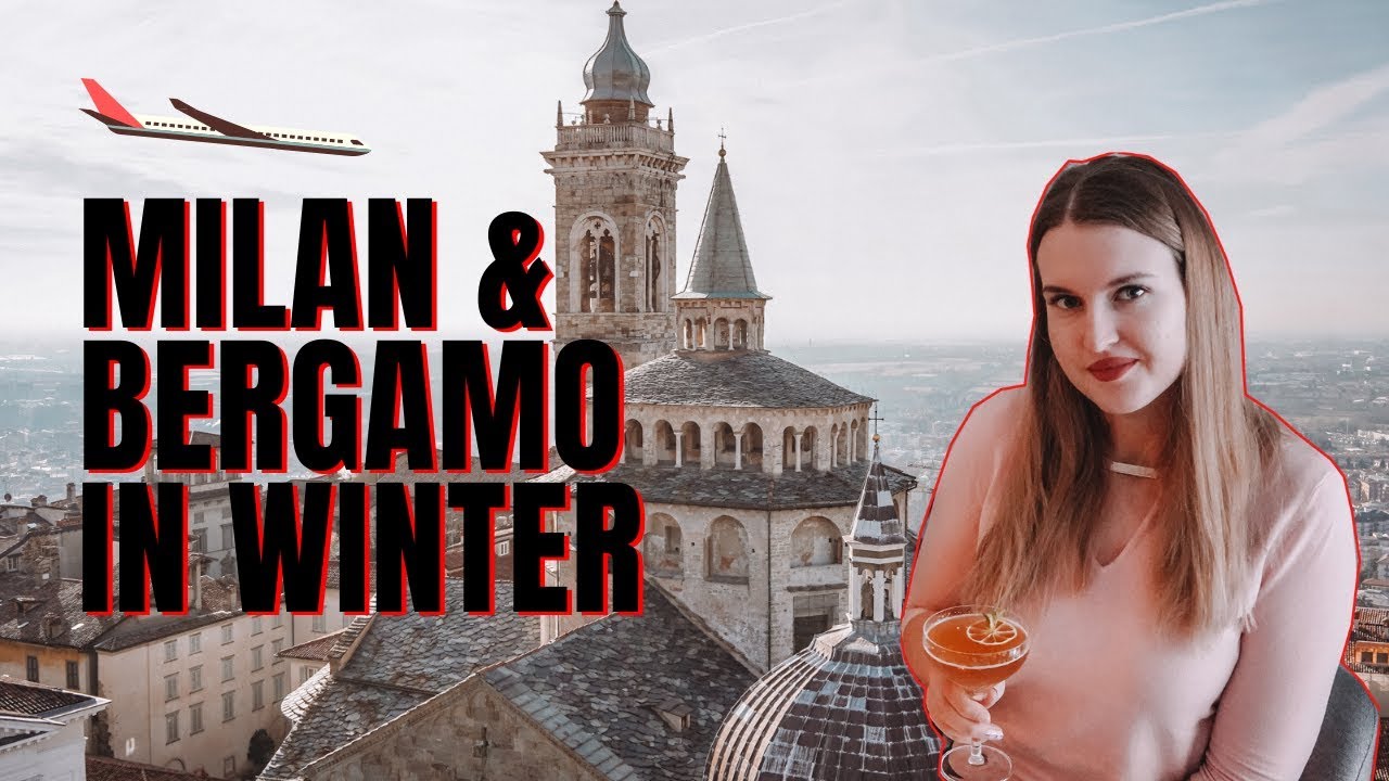WEEKEND IN MILAN AND BERGAMO IN WINTER - YouTube