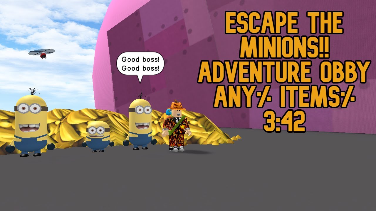 ESCAPE THE MINIONS!! Adventure Obby (Any% Items% 3:42) - YouTube