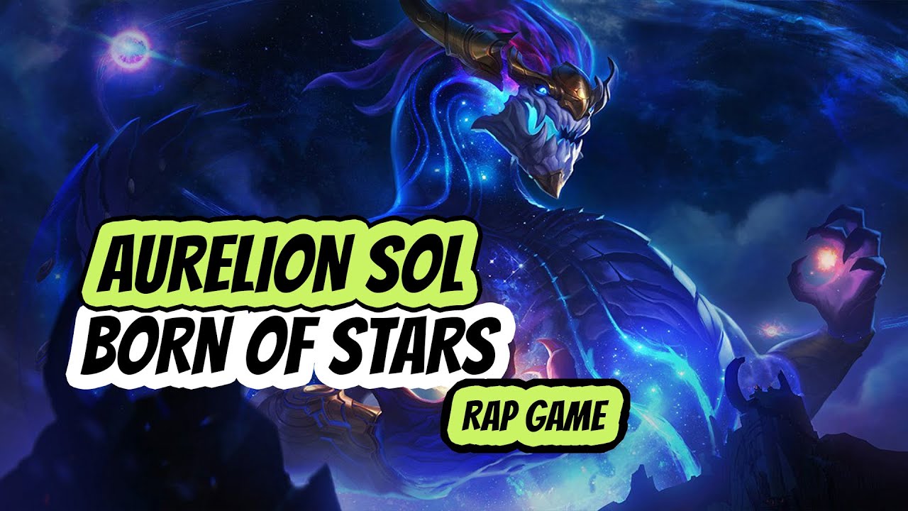 Born of Stars – Aurelion Sol Rap Anthem | Epic Cosmic League of Legends ...