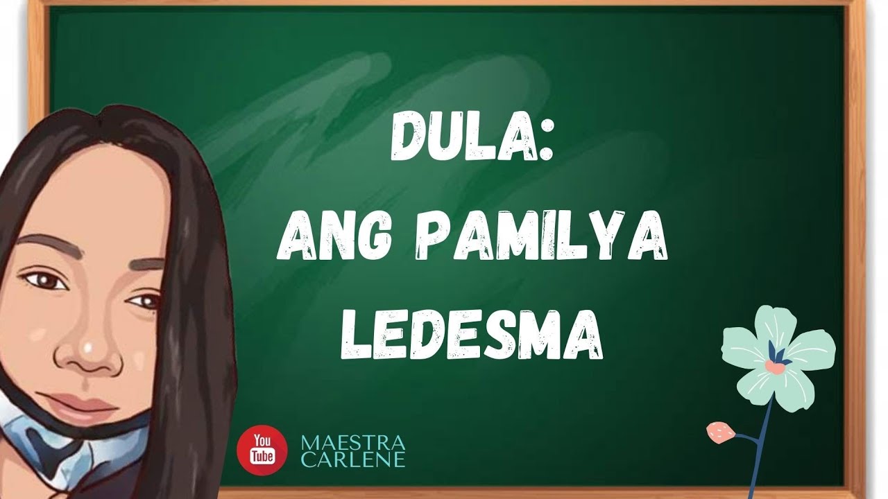 DULA Ang Pamilya LEDESMA FILIPINO 7 | Maestra Carlene - YouTube