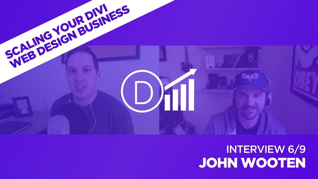 Scaling Your Divi Web Design Business with John Wooten - Interview 6/9 ...