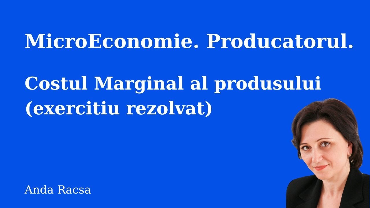 Costul marginal al produsului #microeconomie - YouTube